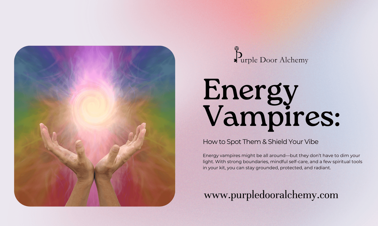 Energy Vampires: How to Spot Them & Shield Your Vibe - Purple Door Alchemy